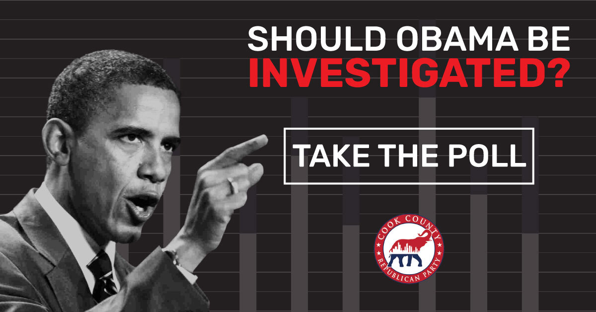 Should Obama Be Investigated? – Cook County Republican Party